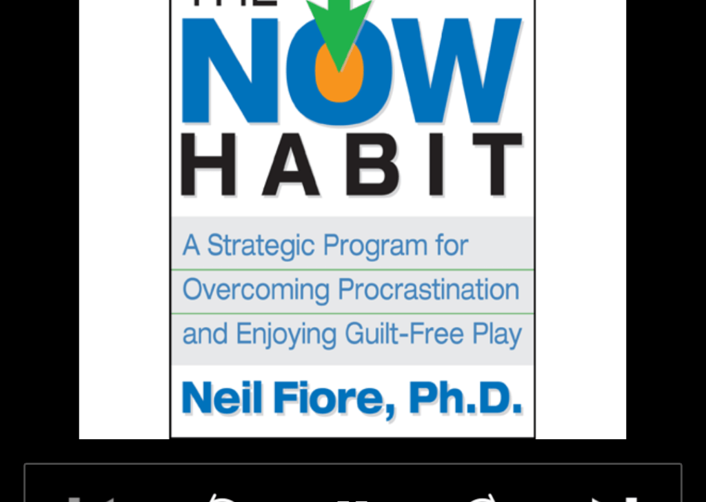 Review of The Now Habit by Neil Fiore – Gazing off into Space